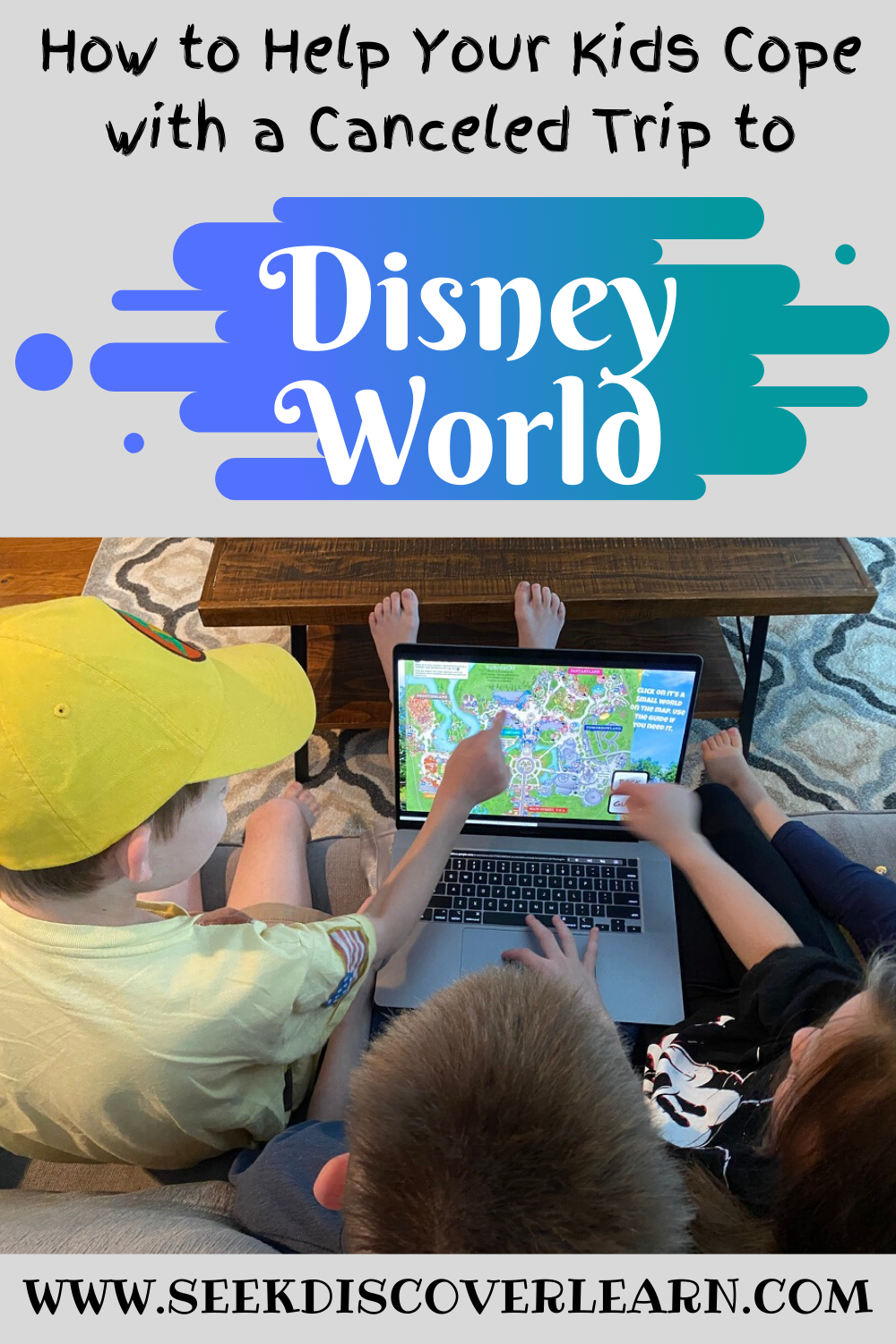 How to Help Your Kids Cope With a Canceled Disney Trip | Seek Discover ...