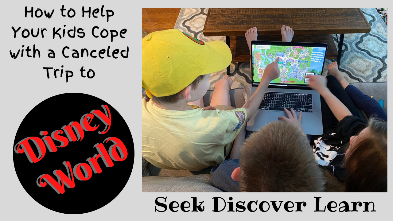 How to Help Your Kids Cope With a Canceled Disney Trip | Seek Discover ...